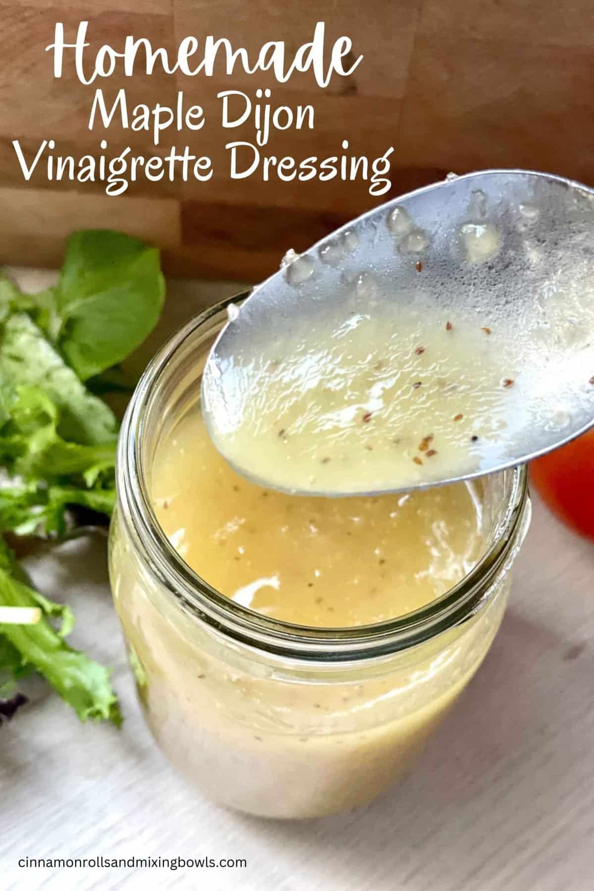 Homemade maple dijon vinaigrette - Cinnamon Rolls and Mixing Bowls